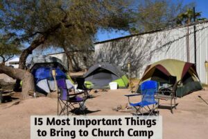 15 Most Important Things to Bring to Church Camp - Selfcampers